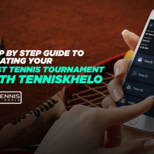 Step-by-step Guide to Organizing Your First Tennis Tournament with ...
