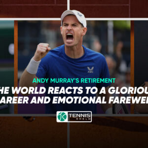 Andy Murray's Retirement: The World Reacts to a Glorious Career and ...