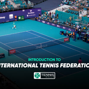 Introduction to International Tennis Federation | ITF Ranking